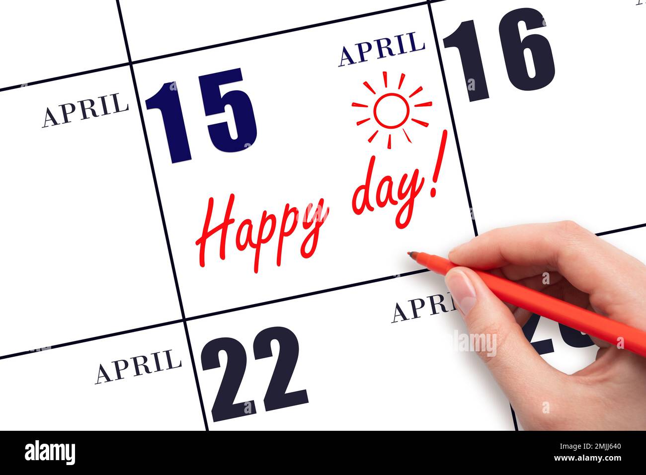 15th day of April. Hand writing the text HAPPY DAY and drawing the sun ...