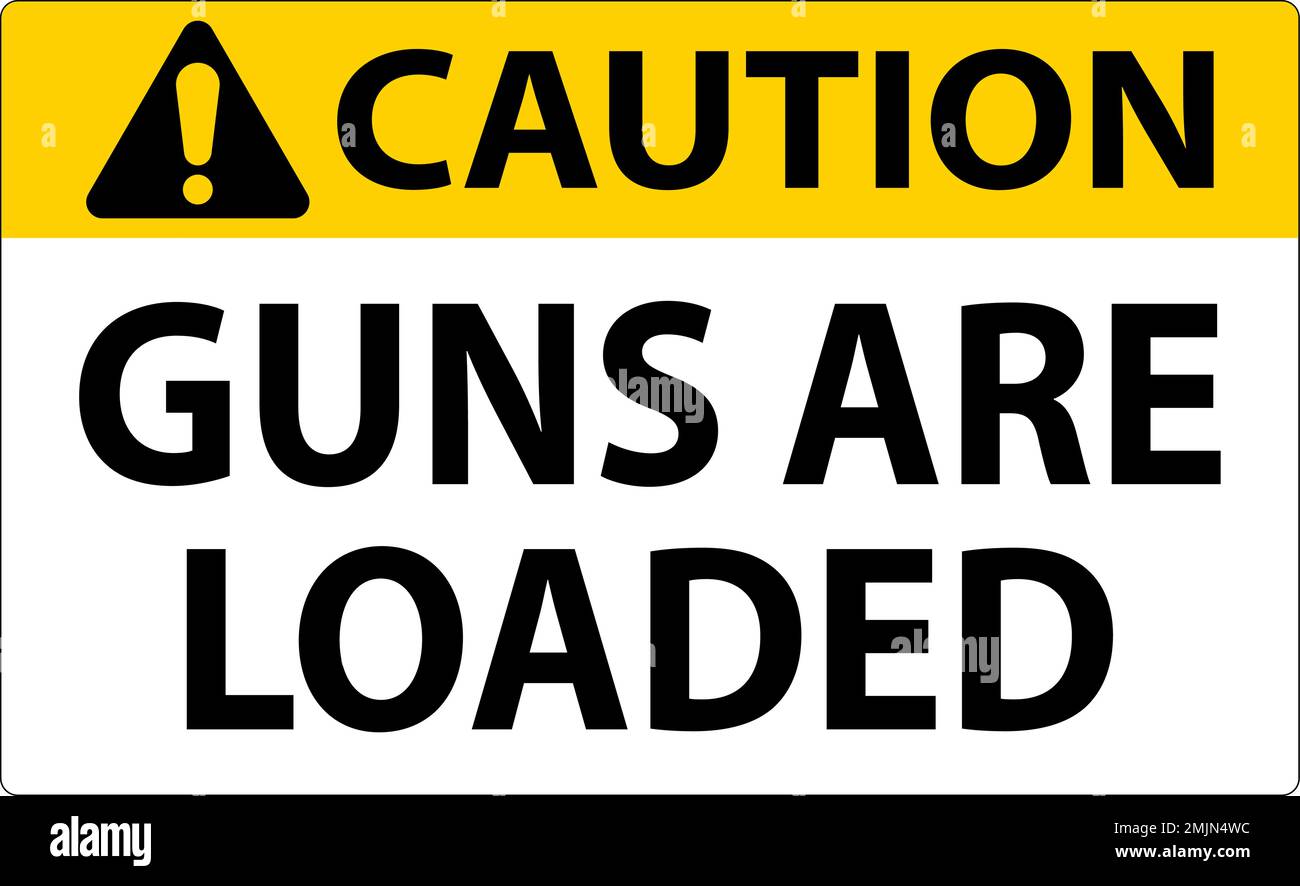 Caution Gun Owner Sign, Guns Are Loaded Stock Vector Image & Art - Alamy