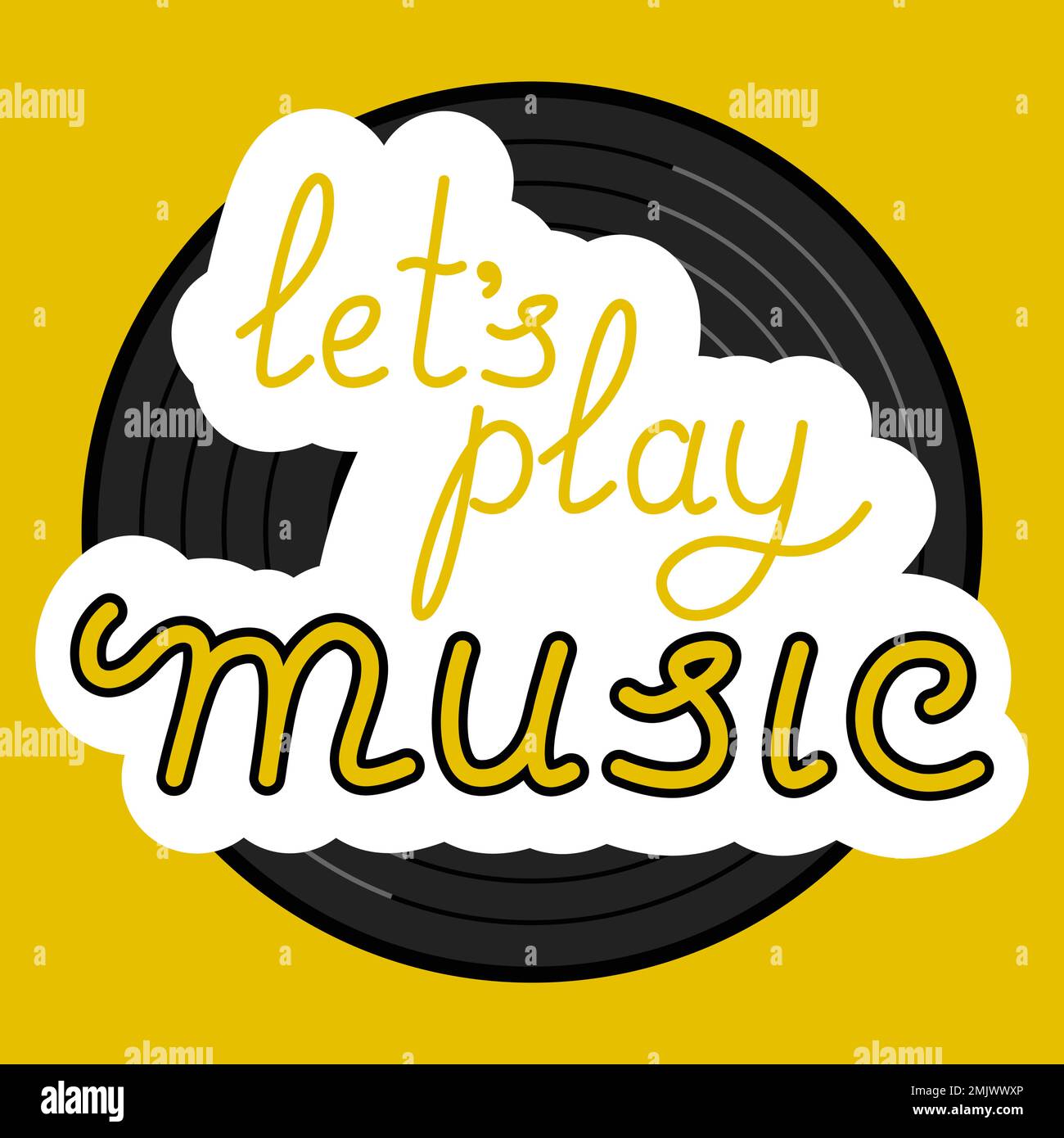 Lets Play Music Lettering With Vinyl Record On Yellow Background Vector ...