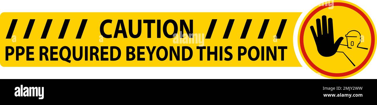 Floor Sign Caution PPE Required Beyond This Point Stock Vector Image ...
