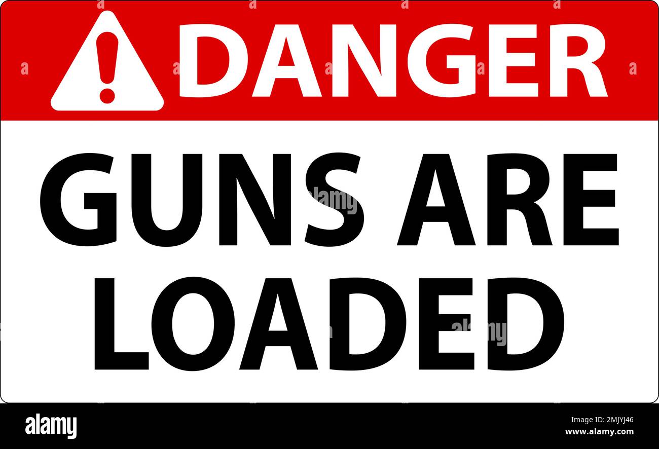 Danger Gun Owner Sign, Guns Are Loaded Stock Vector Image & Art - Alamy