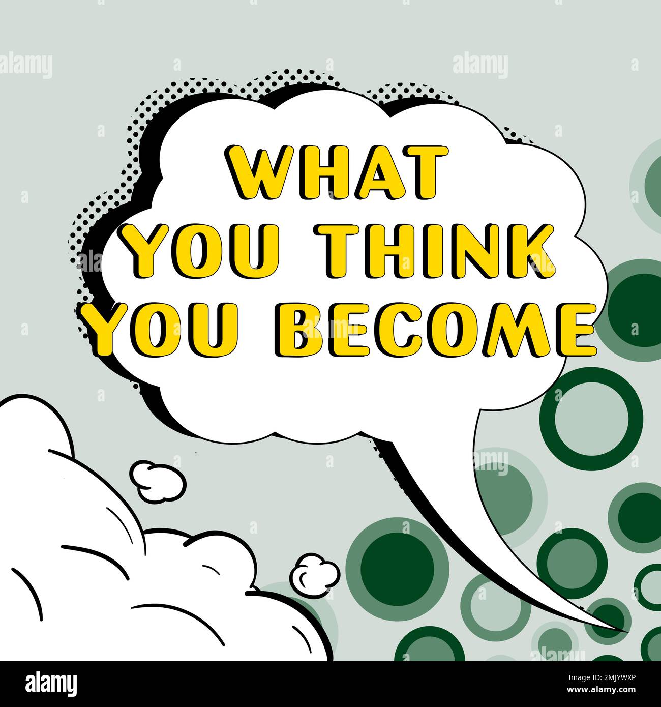 Inspiration showing sign What You Think You Become. Business idea being ...