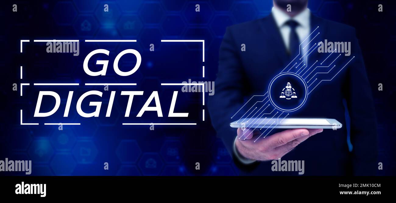 Writing displaying text Go Digital. Concept meaning Working over the ...