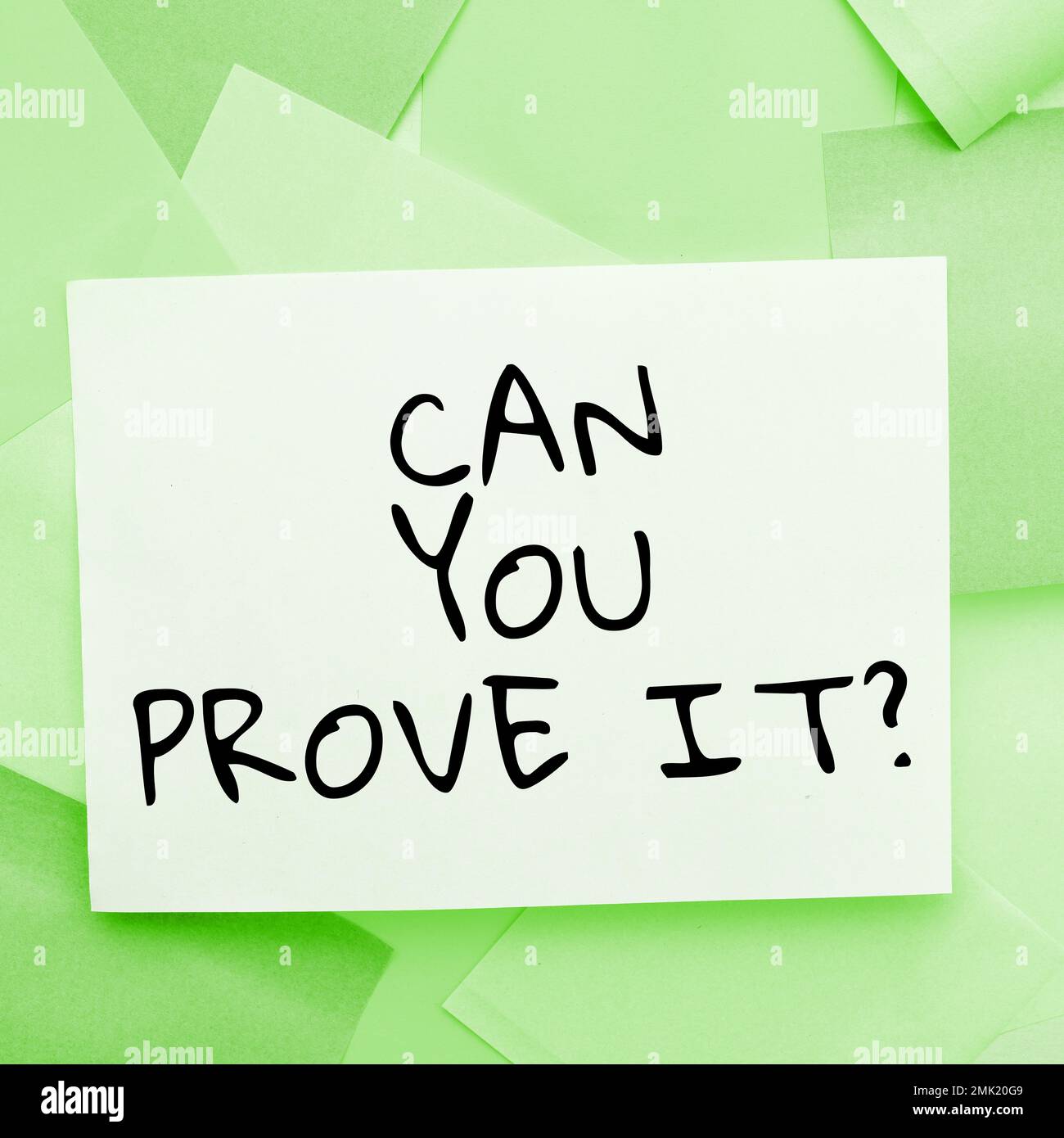 Handwriting text Can You Prove It. Business concept Asking Someone for ...