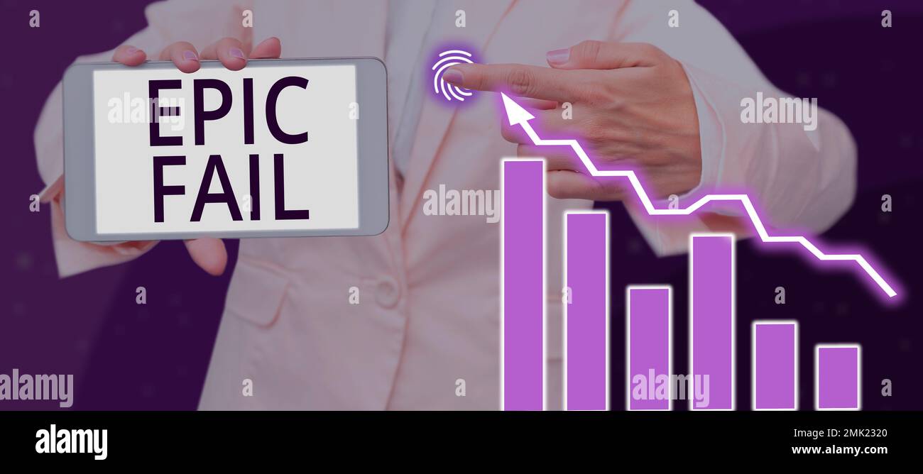 Sign displaying Epic Fail. Conceptual photo a spectacularly ...