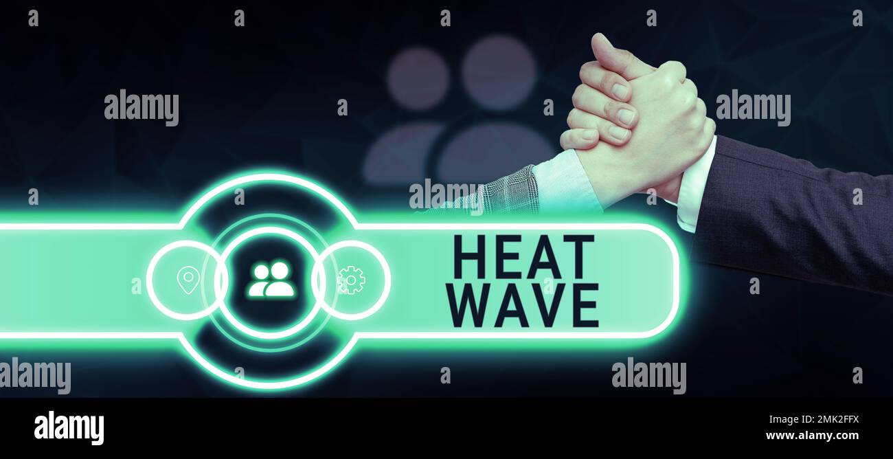 Writing displaying text Heat Wave. Business idea a prolonged period of ...
