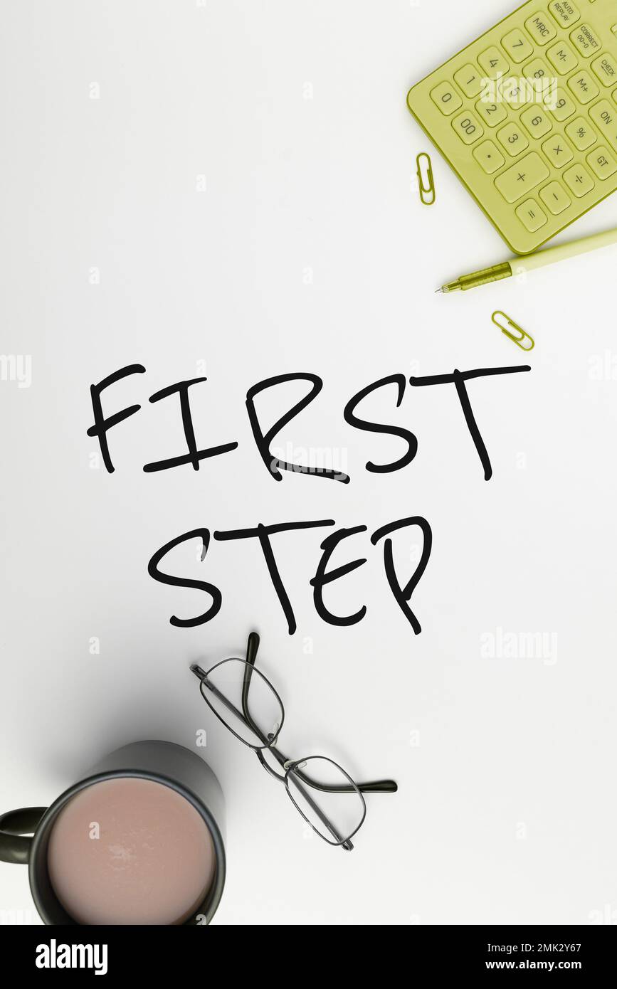 Conceptual display First Step. Internet Concept Pertaining to the start of a certain process or ...