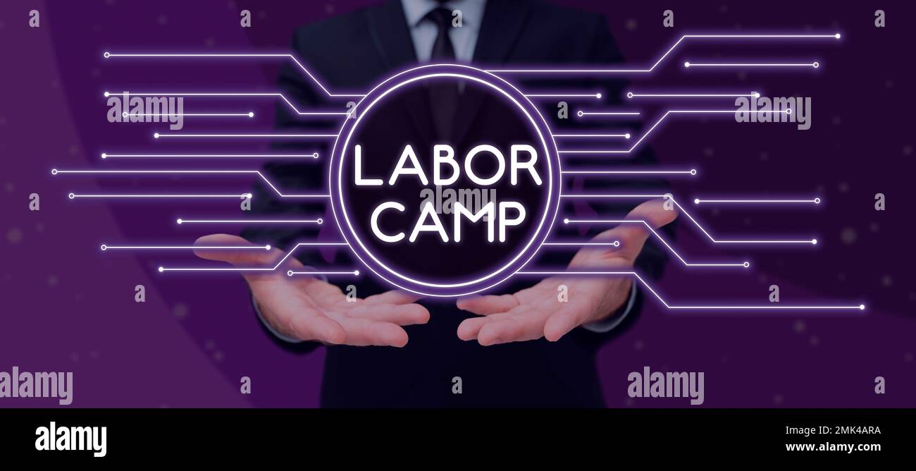Sign displaying Labor Camp. Business overview a penal colony where ...