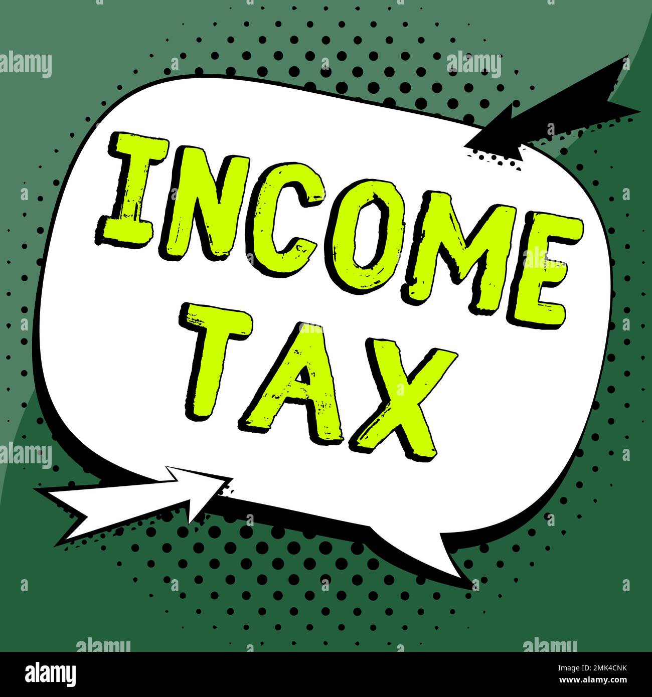 Sign displaying Income Tax. Business overview Annual charge levied on ...