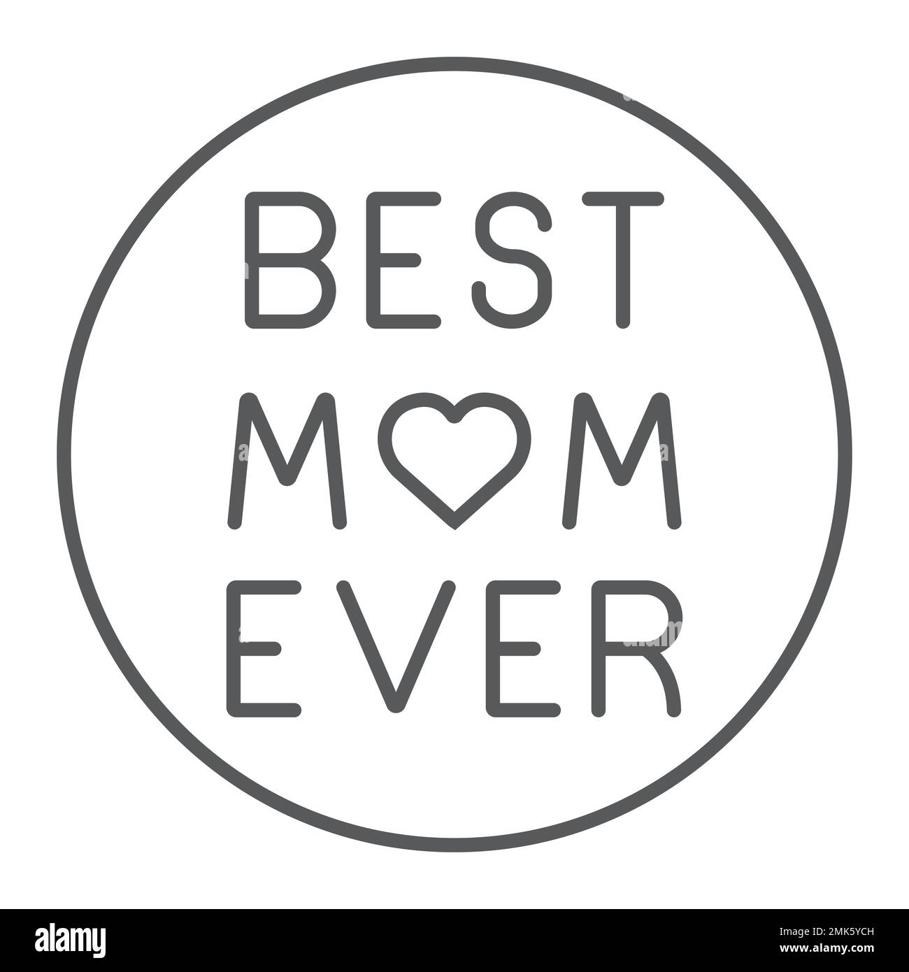 Best mom ever thin line icon, love and text, inscription sign, vector ...