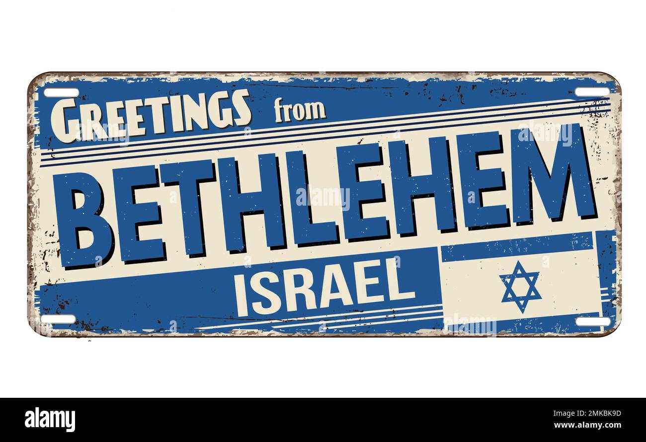Greetings from Bethlehem vintage rusty metal sign on a white background ...