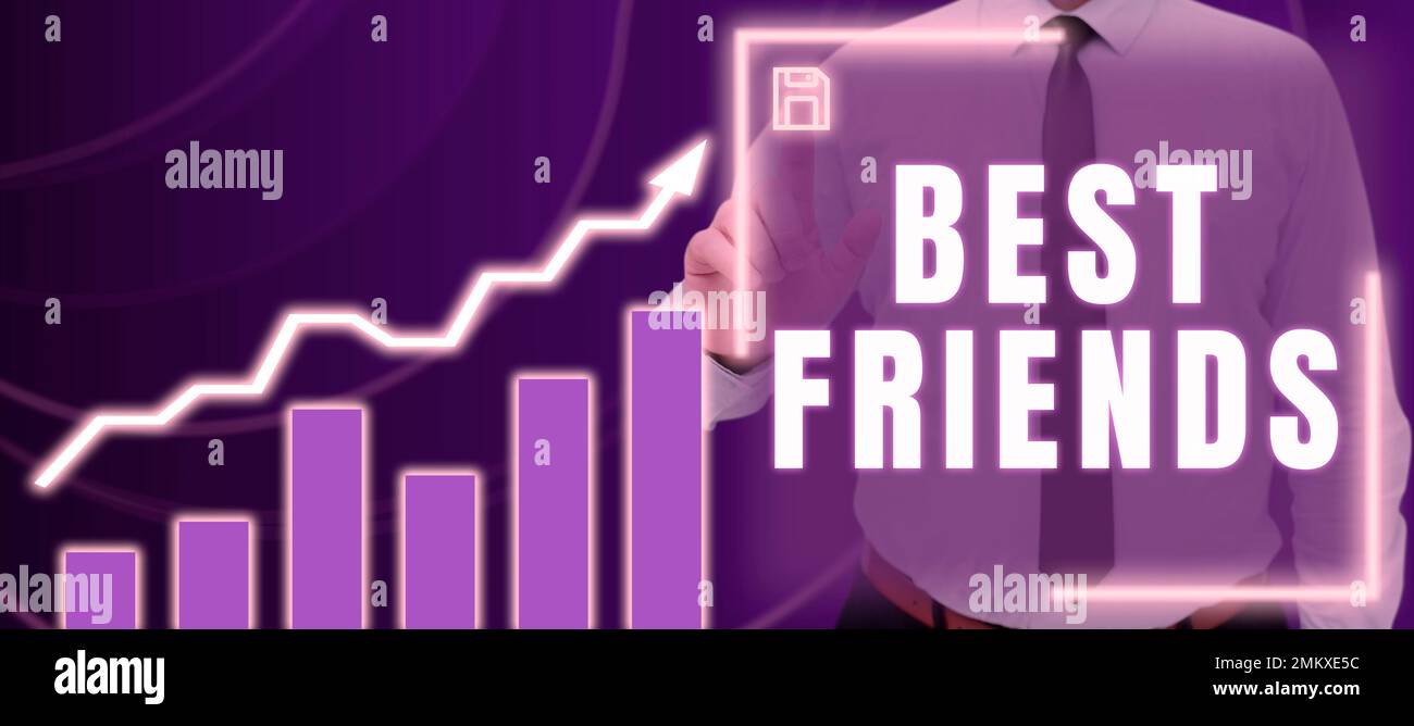 Sign displaying Best Friends. Word Written on A person you value above ...