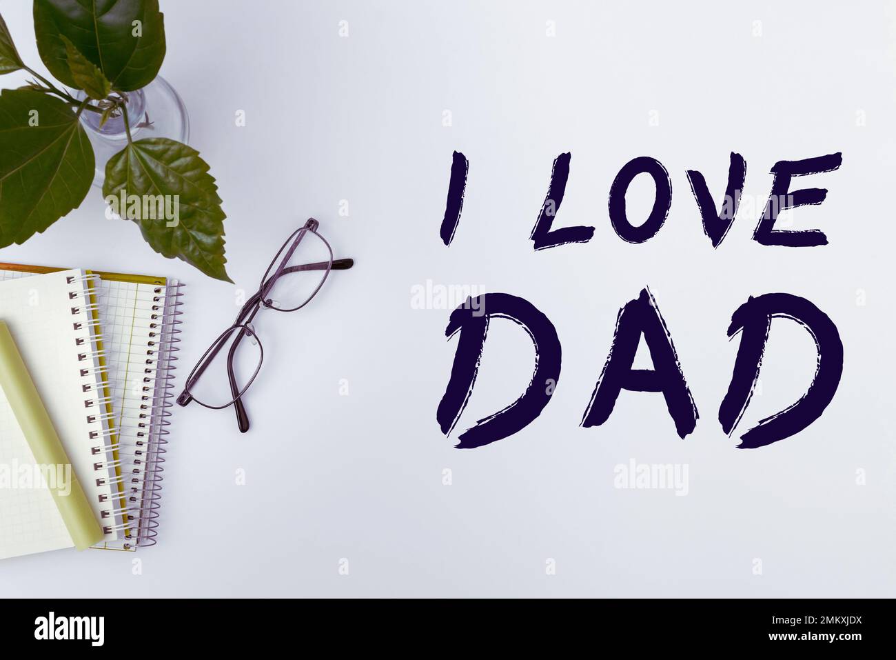 Conceptual display I Love Dad. Word for Good feelings about my father ...