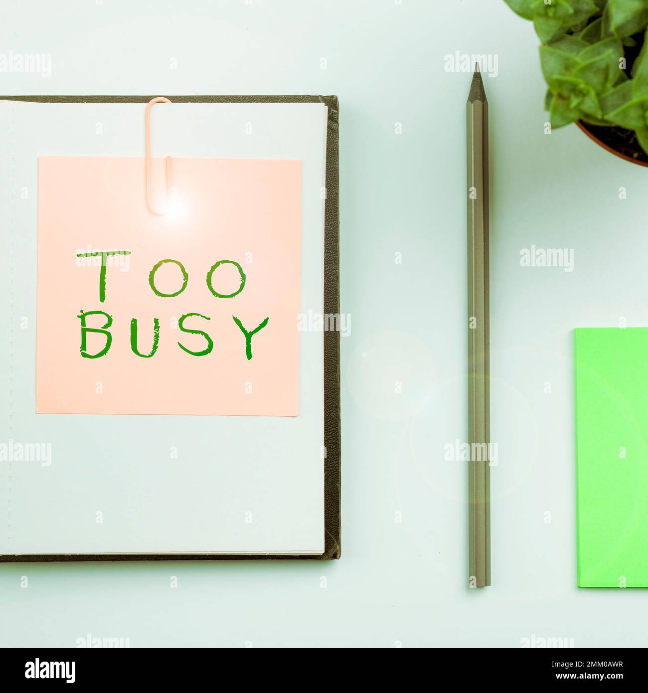 Sign displaying Too Busy. Business showcase No time to relax no idle ...