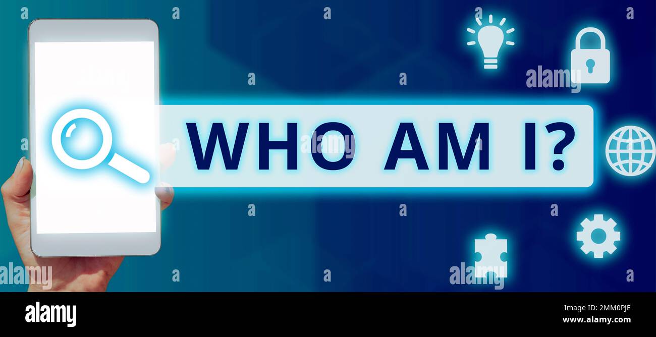Inspiration showing sign Who Am I. Business overview when being asked ...