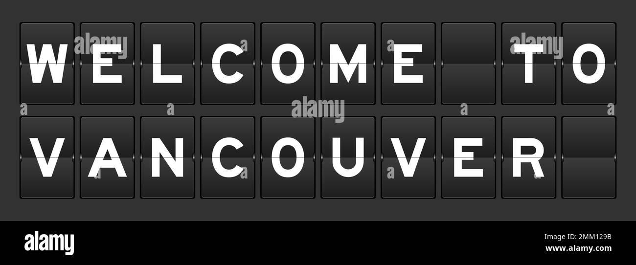 Welcome to vancouver sign Black and White Stock Photos & Images - Alamy