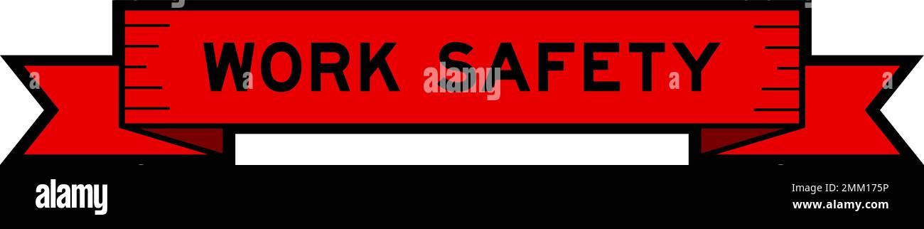 Ribbon label banner with word work safety in red color on white ...