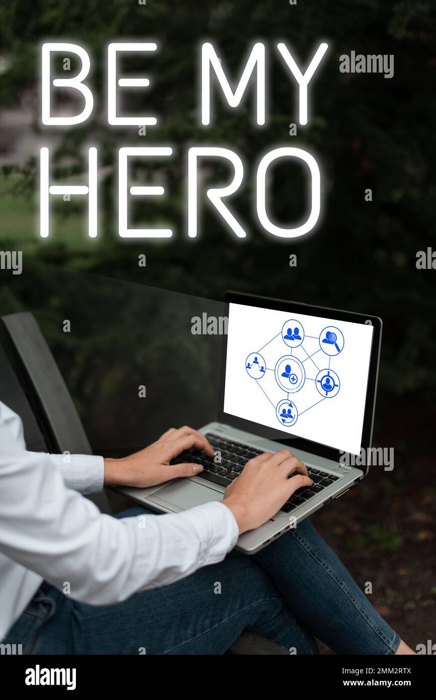 Handwriting text Be My Hero. Internet Concept Request by someone to get ...