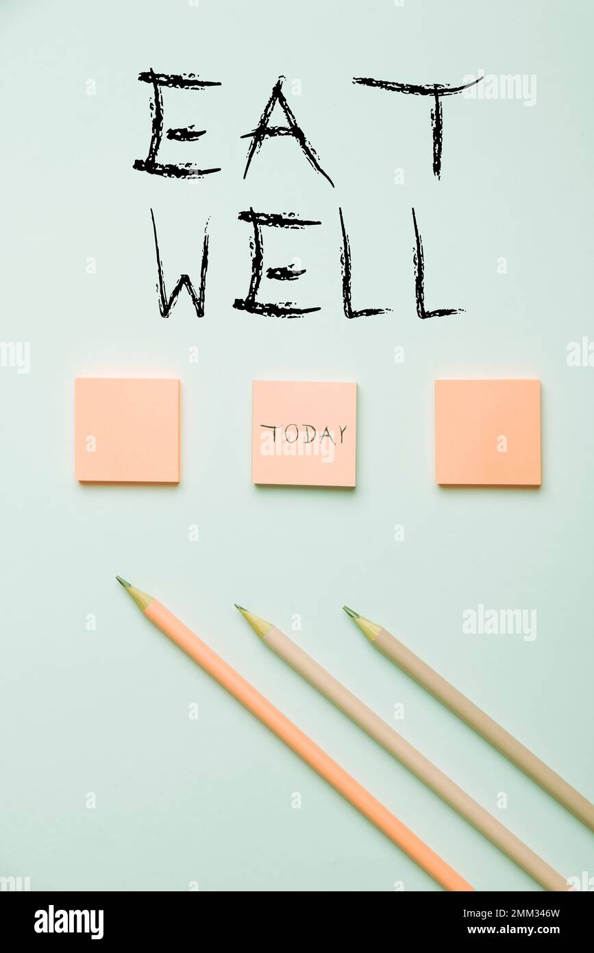 Writing displaying text Eat Well. Business idea Practice of eating only ...