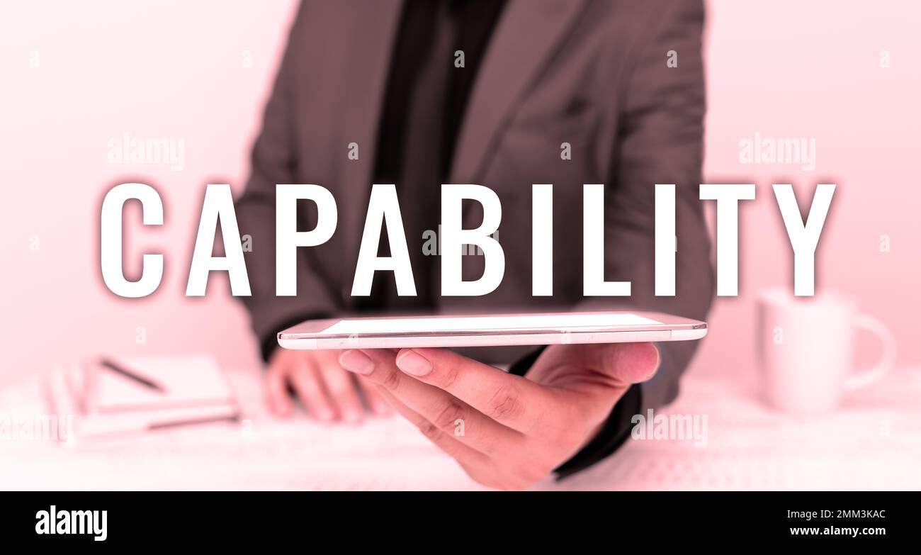 Sign displaying Capability. Conceptual photo the facility or potential ...