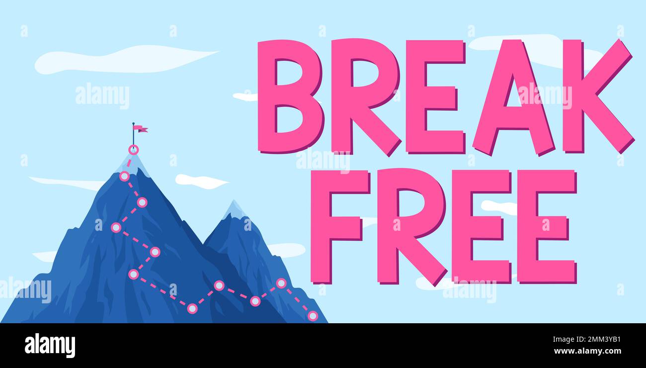 Writing displaying text Break Free. Word Written on another way of ...