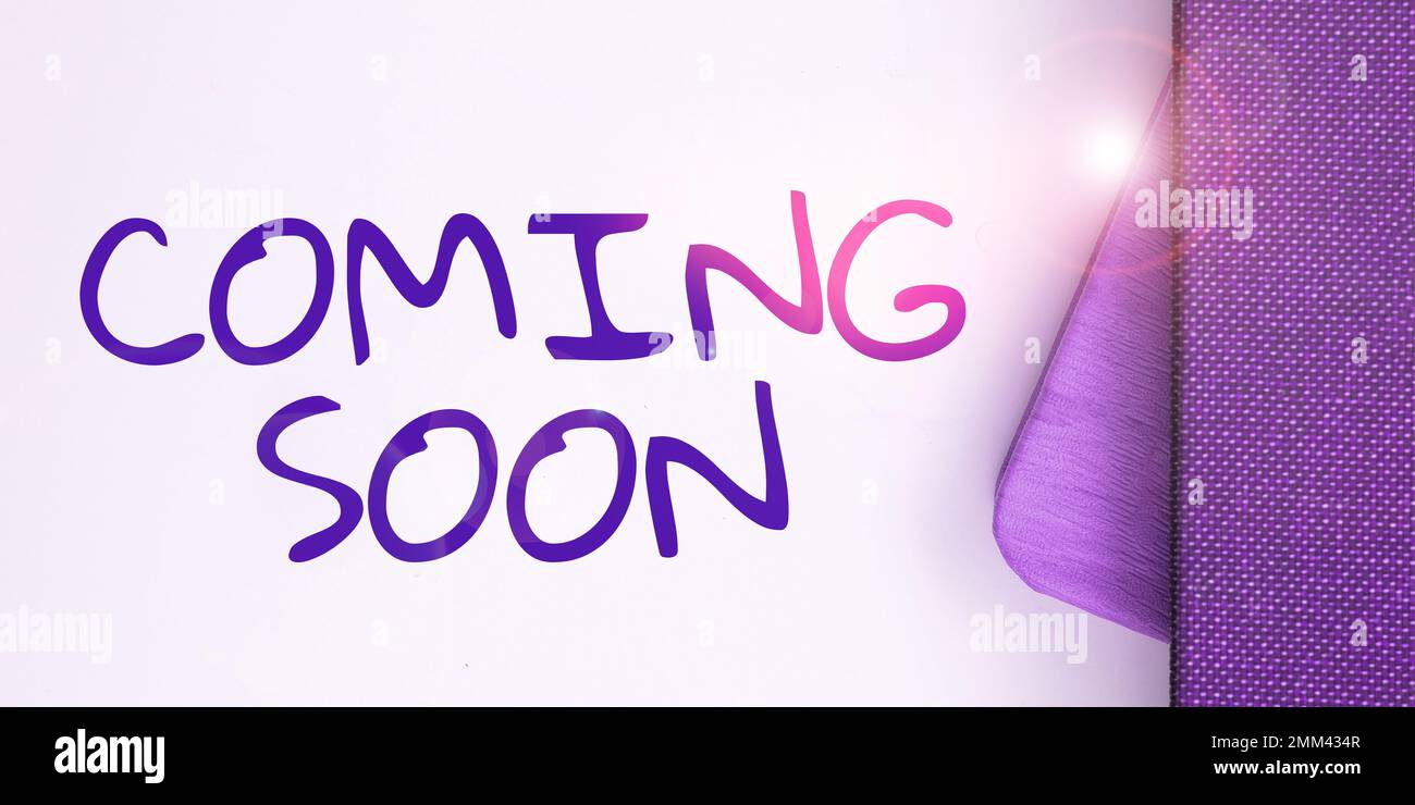 Text sign showing Coming Soon. Word Written on something is going to ...