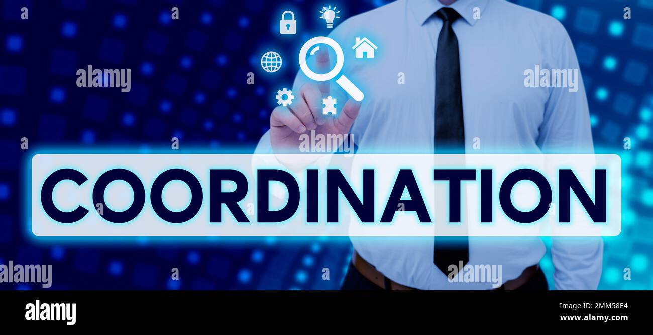 Sign displaying Coordination. Business showcase the acts of someone ...