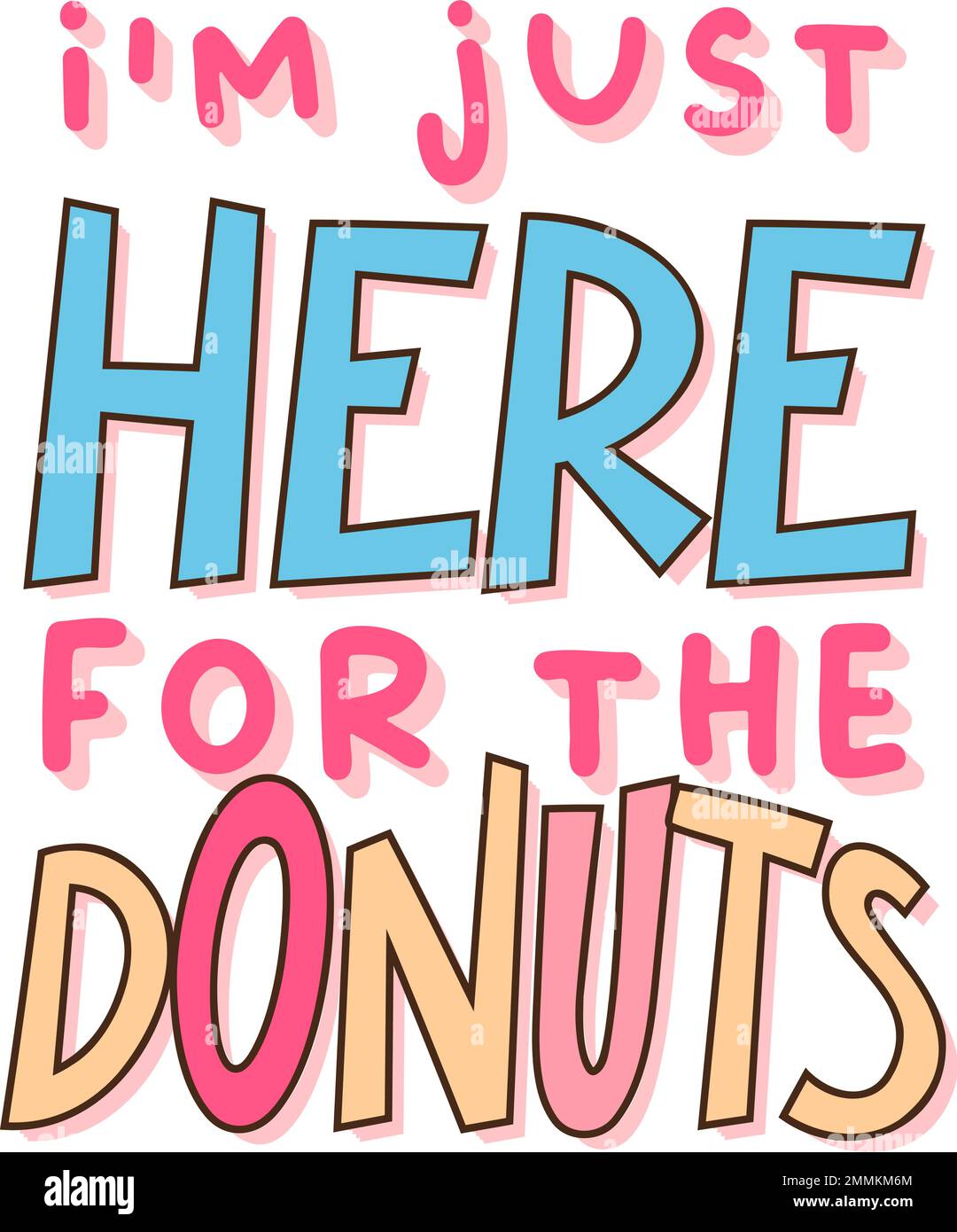 Inspirational cute donut quote in funky style. Vector design Stock ...
