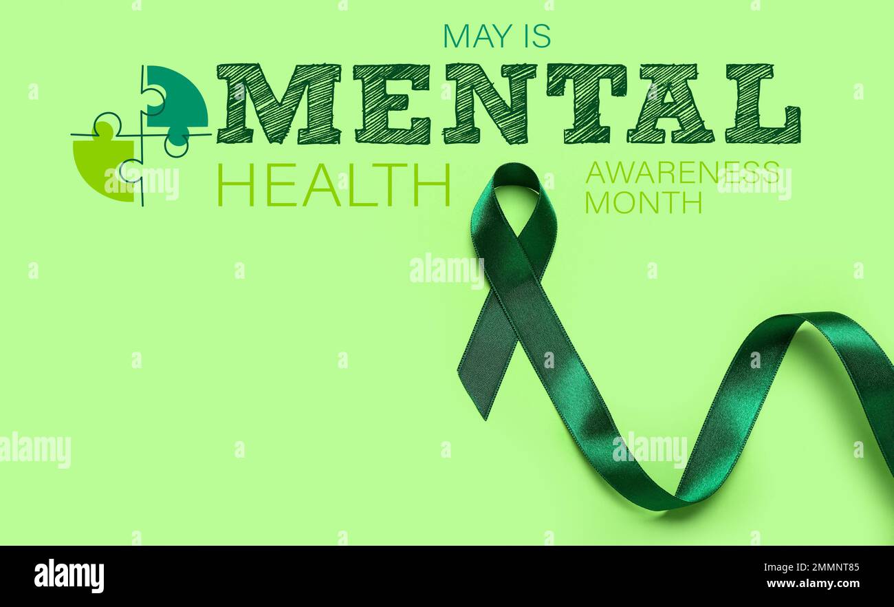 Green ribbon and text MAY IS MENTAL HEALTH AWARENESS MONTH Stock Photo ...
