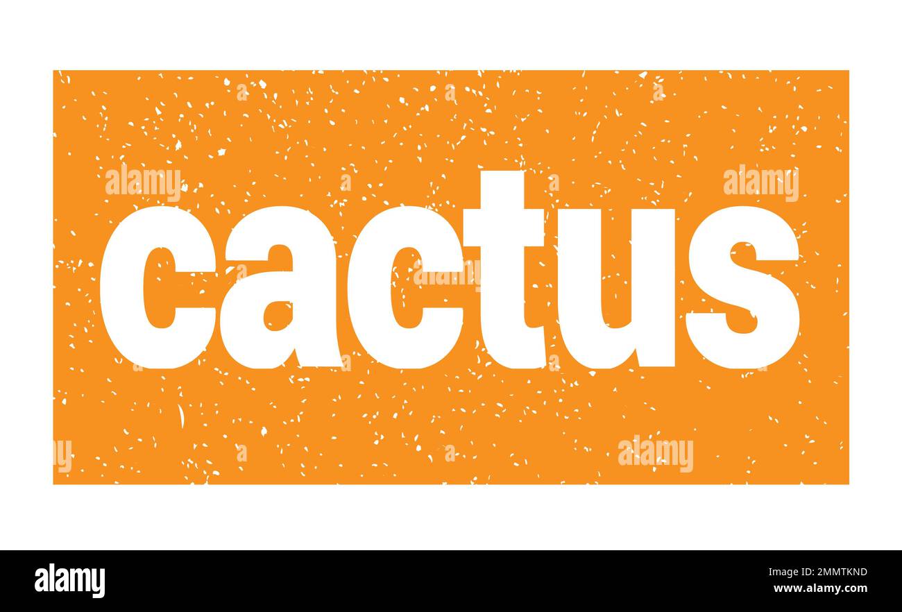cactus text written on orange grungy stamp sign Stock Photo - Alamy