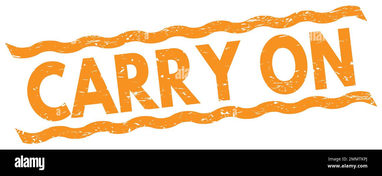 CARRY ON text written on orange lines stamp sign Stock Photo - Alamy