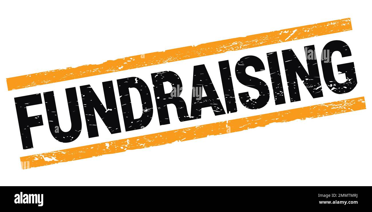 FUNDRAISING text written on black-orange rectangle stamp sign Stock Photo - Alamy