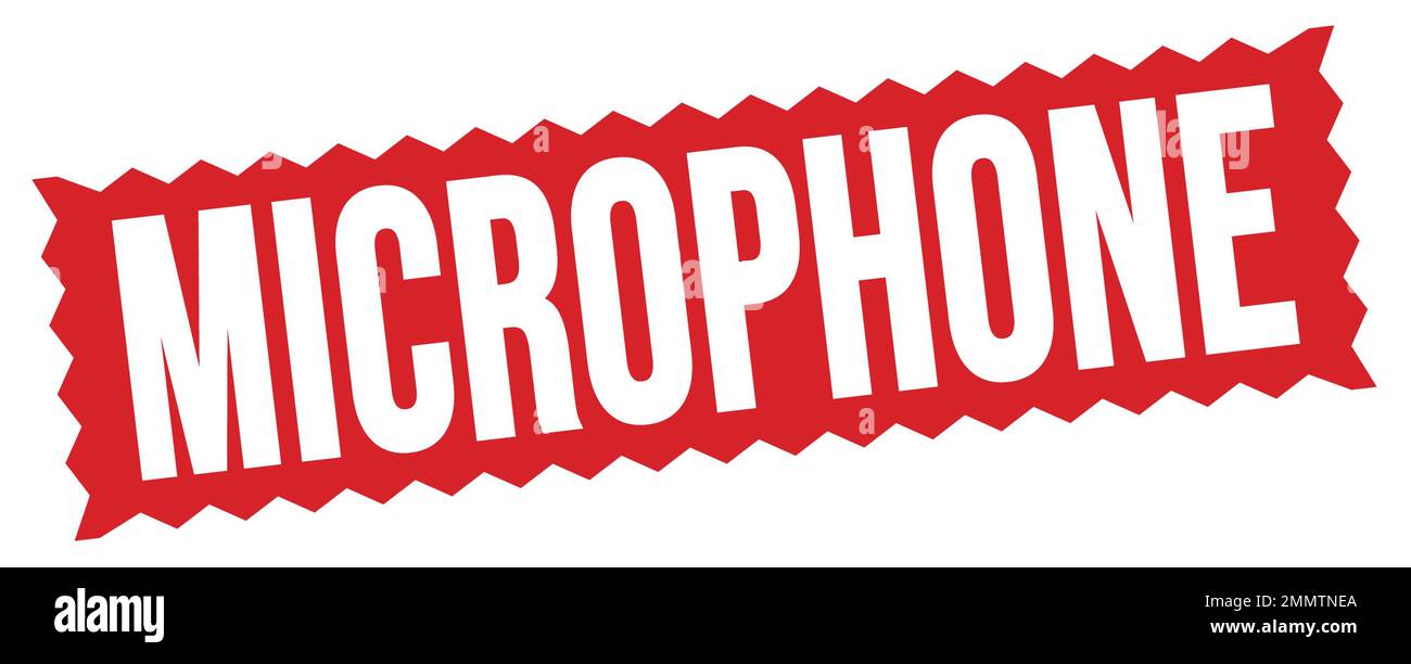 MICROPHONE text written on red zig-zag stamp sign Stock Photo - Alamy