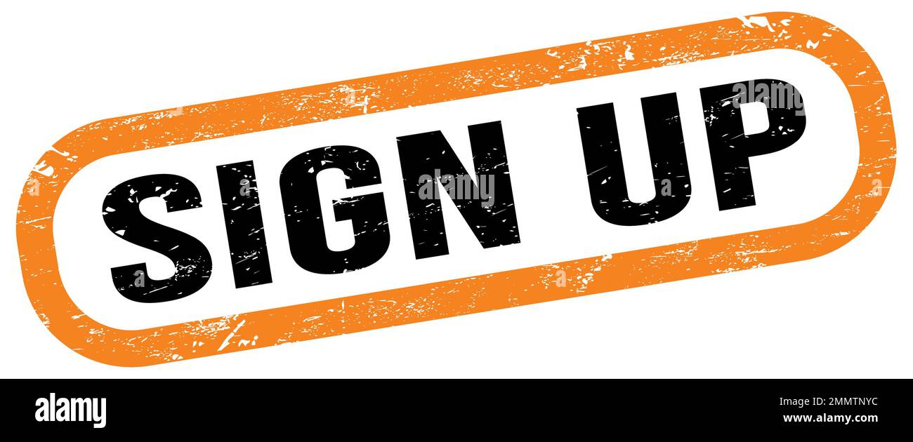 SIGN UP, text on orange-black rectangle stamp sign Stock Photo - Alamy