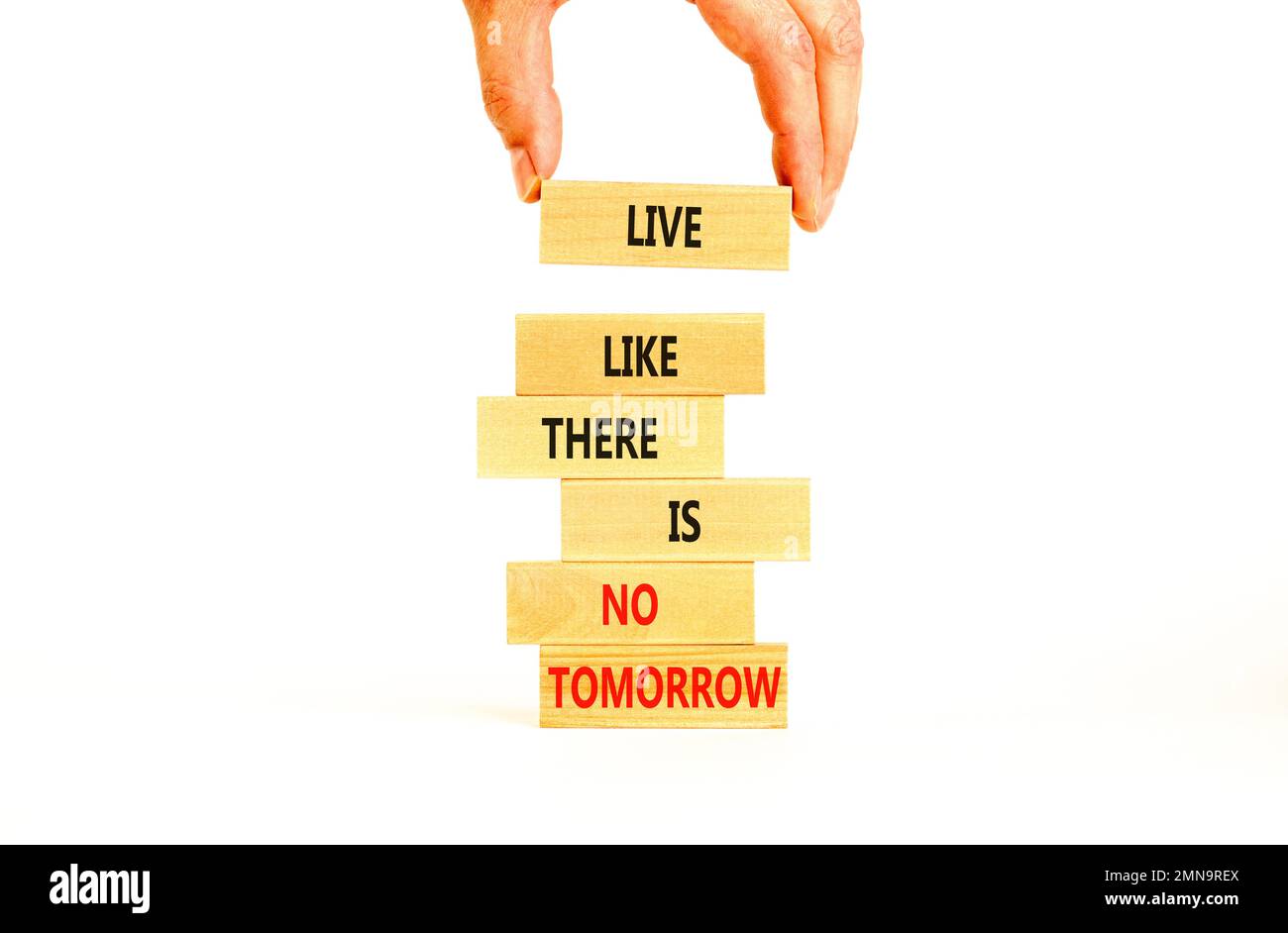 Live like no tomorrow symbol. Concept words Live like there is no ...