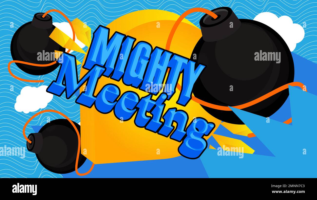 Mighty Meeting text with black Bomb. Cartoon Vector Illutration Stock ...