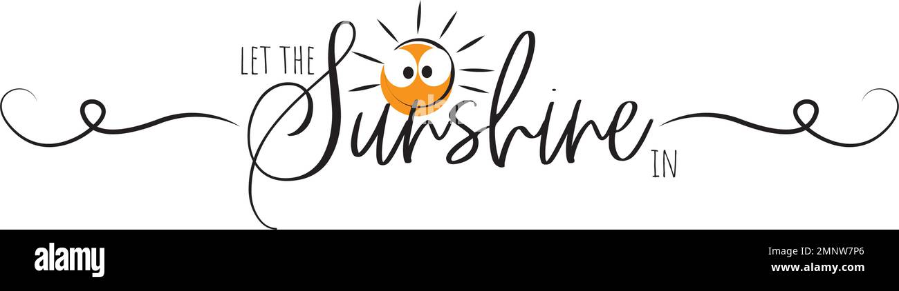 Let the sunshine in, vector. Motivational inspirational quotes ...
