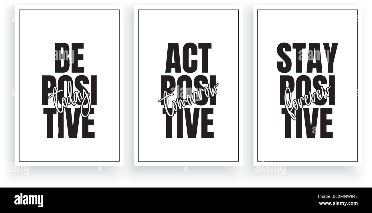 Be positive today, act positive tomorrow, stay positive forever, vector ...