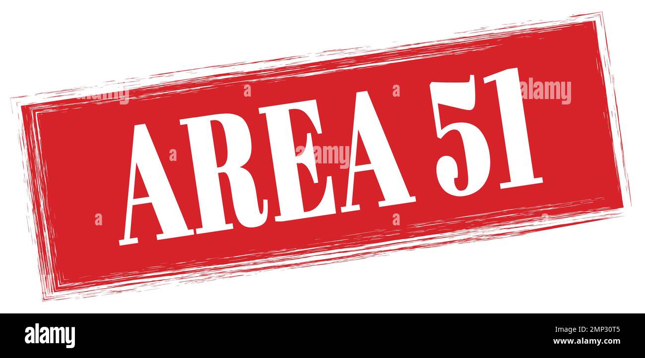 AREA 51 text written on red rectangle stamp sign Stock Photo - Alamy