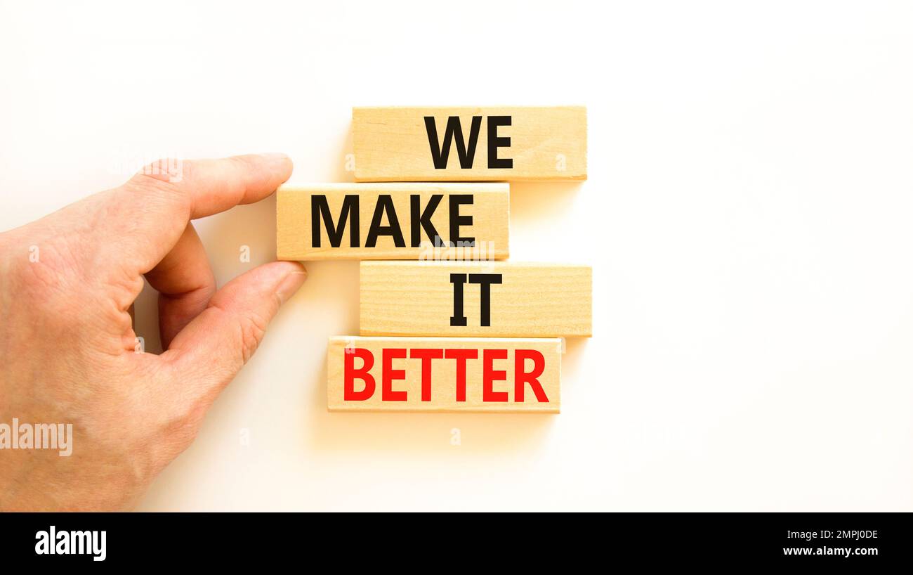 We make it better symbol. Concept words We make it better on wooden ...