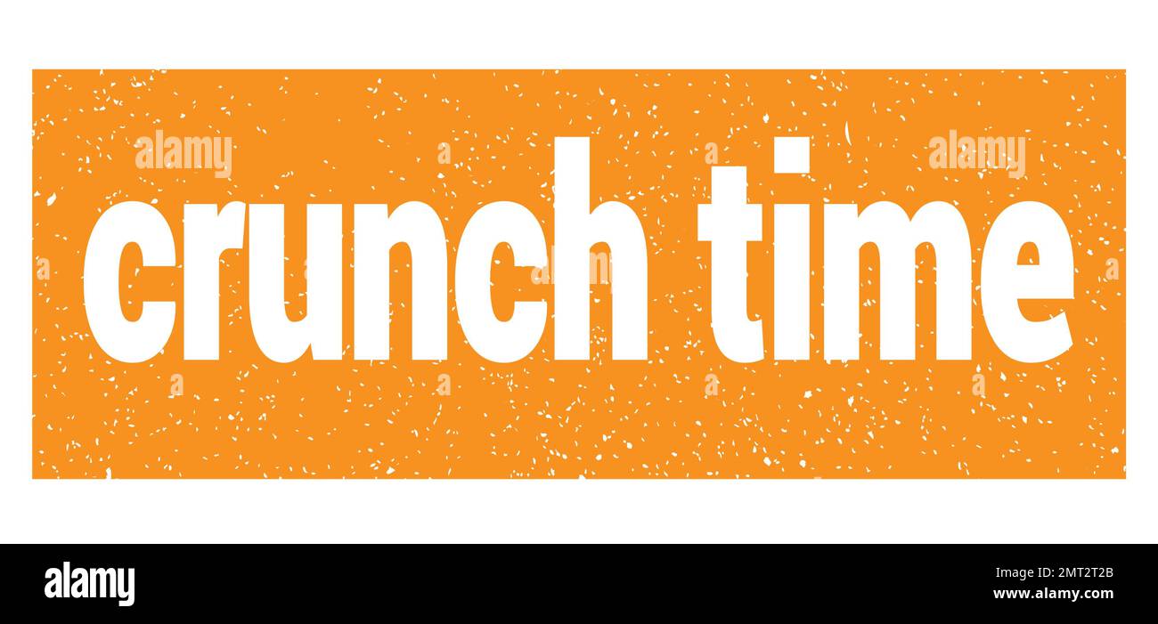 crunch time text written on orange grungy stamp sign Stock Photo - Alamy