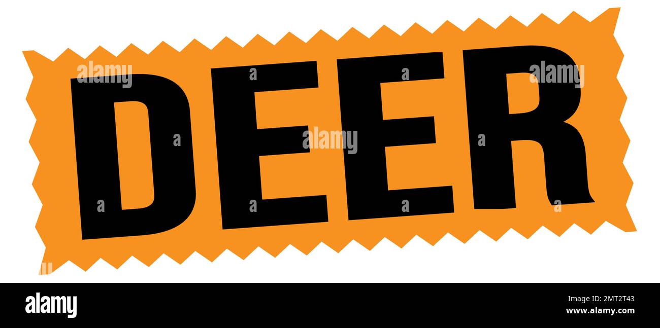 DEER text written on orange-black zig-zag stamp sign Stock Photo - Alamy