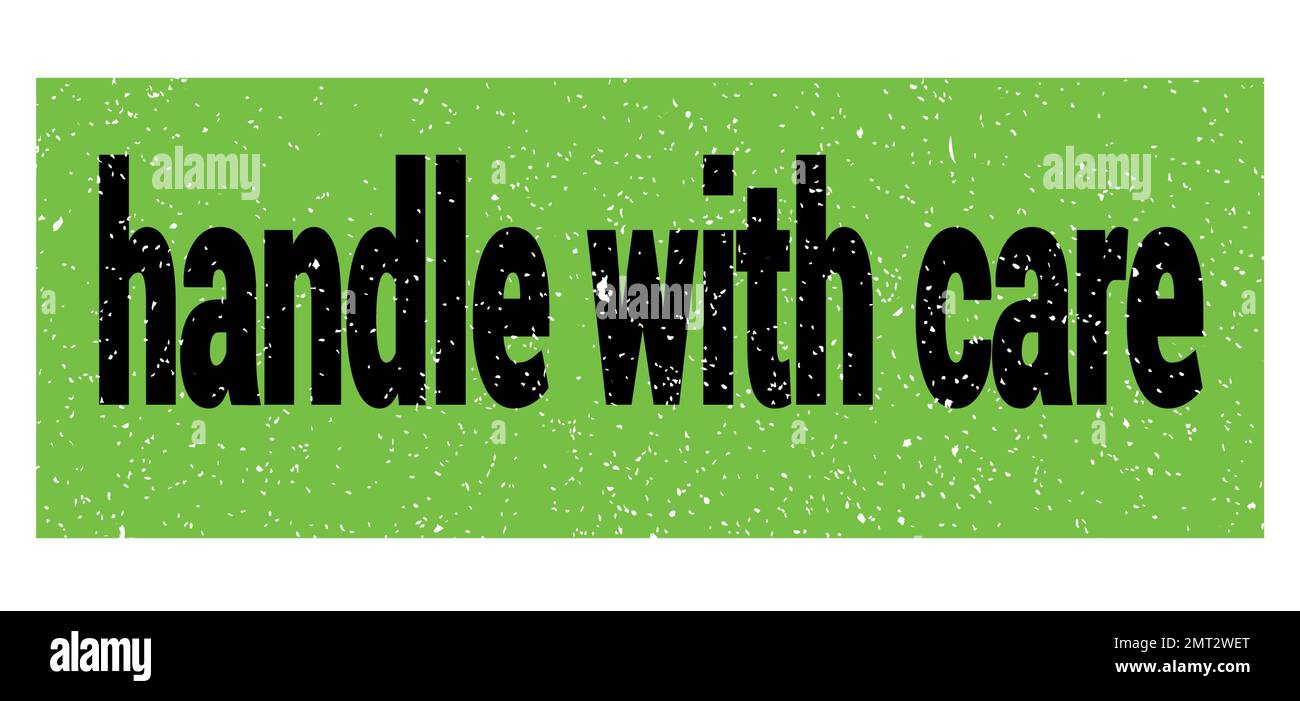 handle with care text written on green-black grungy stamp sign Stock ...
