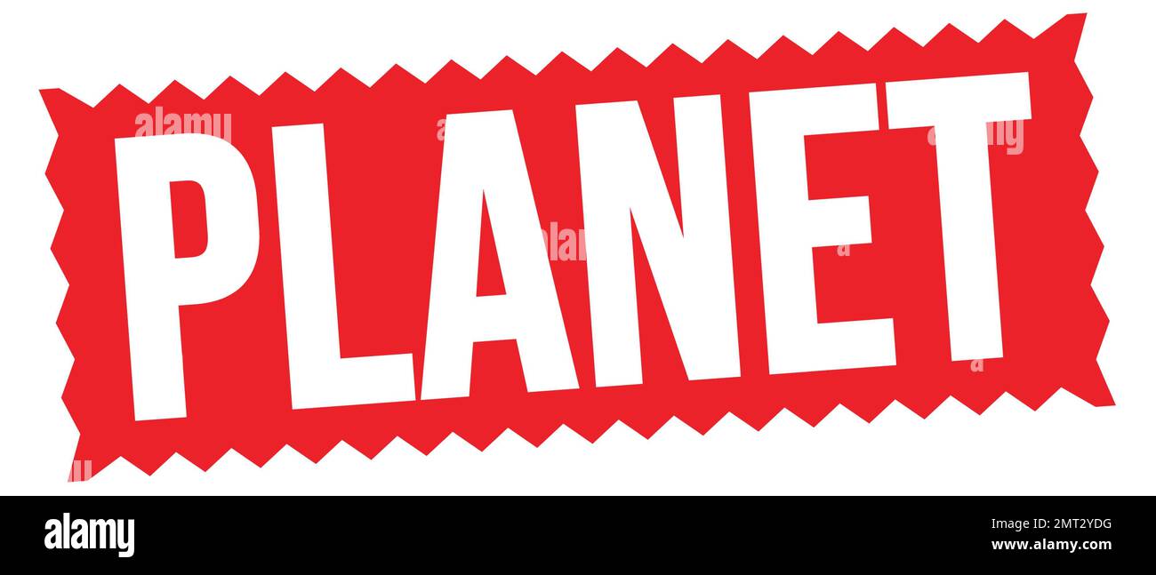 PLANET text written on red zig-zag stamp sign Stock Photo - Alamy