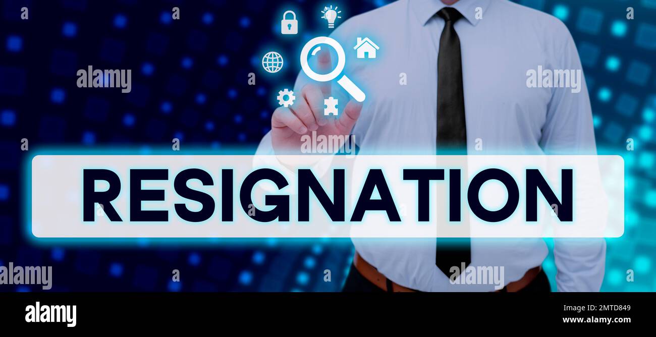 Text sign showing Resignation. Business concept act of giving up ...