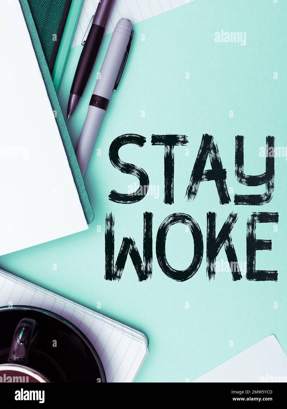 Sign displaying Stay Woke. Conceptual photo being aware of your ...