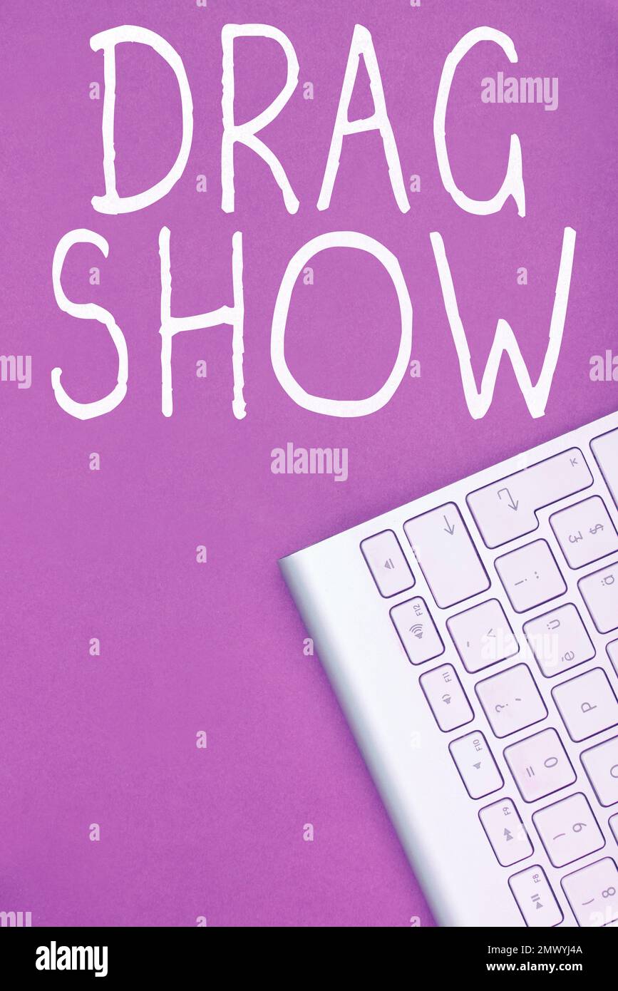 Hand writing sign Drag Show. Concept meaning competitive event where ...