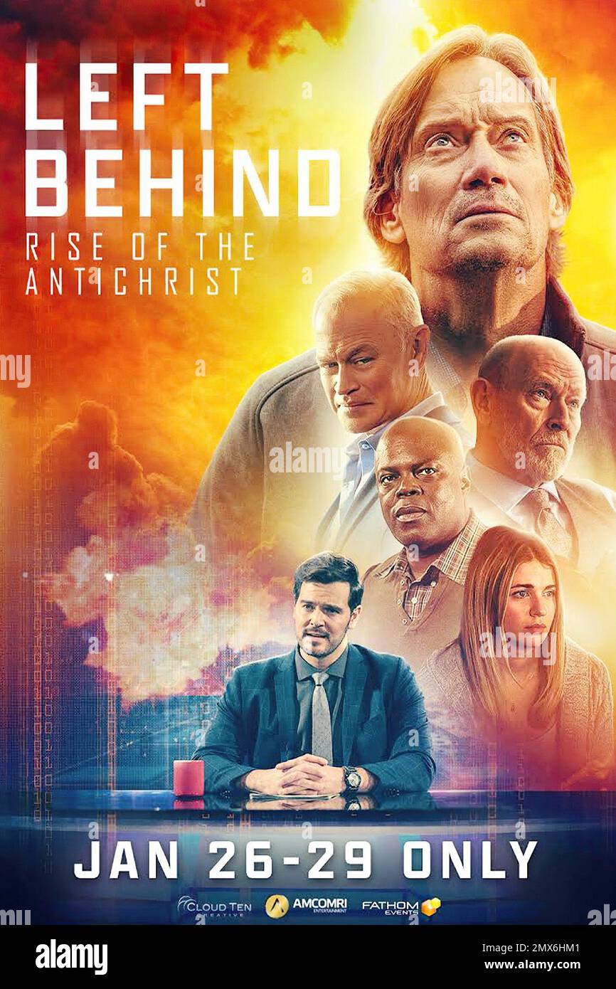 LEFT BEHIND: RISE OF THE ANTICHRIST, poster, from top: Kevin Sorbo ...