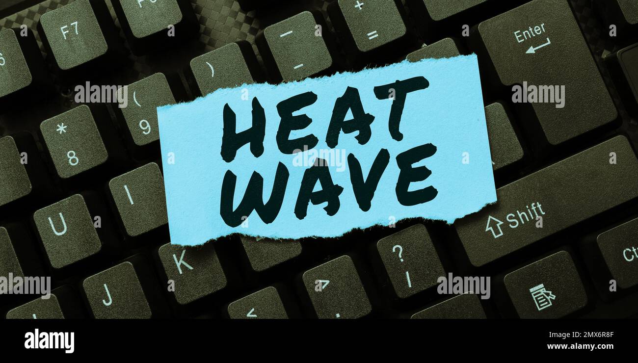 Writing displaying text Heat Wave. Business approach a prolonged period ...