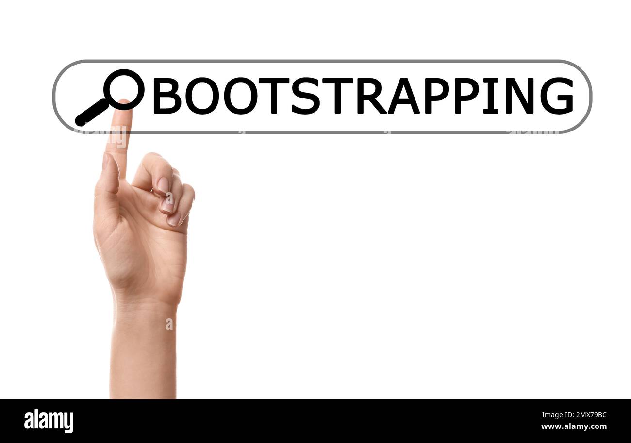Woman touching virtual screen with word BOOTSTRAPPING in search bar on white background, closeup ...